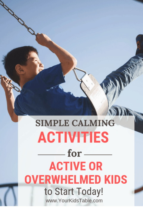 Simple Calming Activities for Active or Overwhelmed Kids to Start Today!