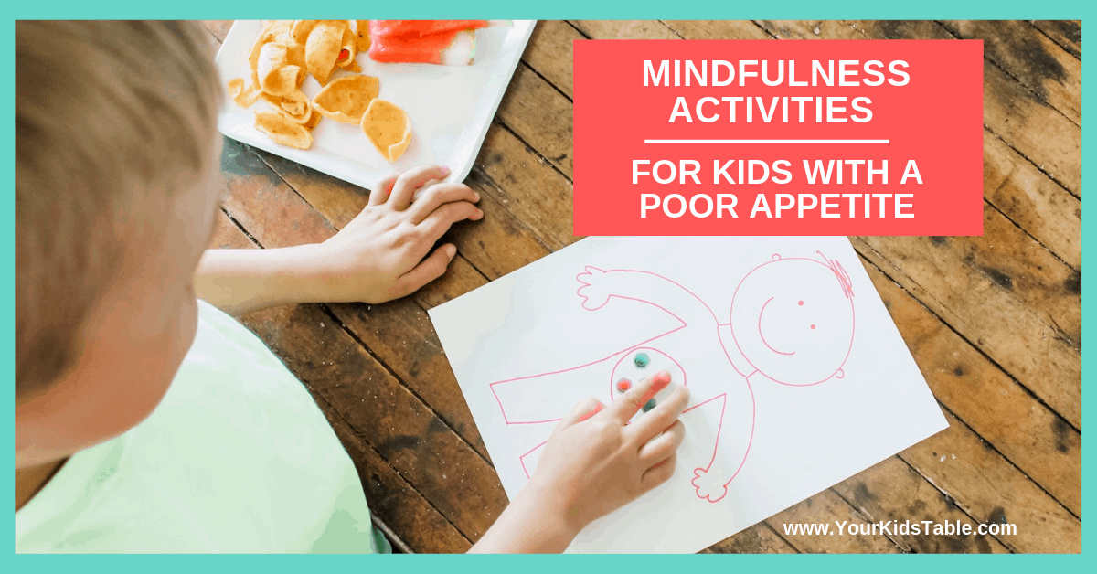 Mindfulness Activities for Kids With a Poor Appetite - Your Kid's Table