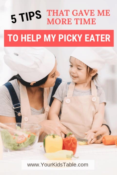 5 Tips That Gave Me More Time to Help My Picky Eater - Your Kid's Table