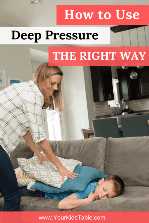 How to Use Deep Pressure the Right Way - Your Kid's Table How to Use Deep Pressure the Right Way - Your Kid's Table