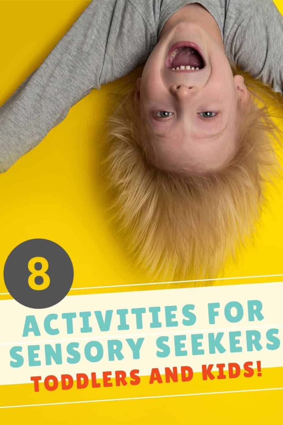 8 Sensory Seeking Activities to Calm a Wild Child