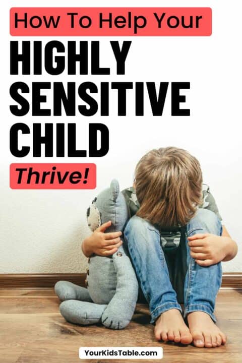 How To Help Your Highly Sensitive Child Thrive! - Your Kid's Table